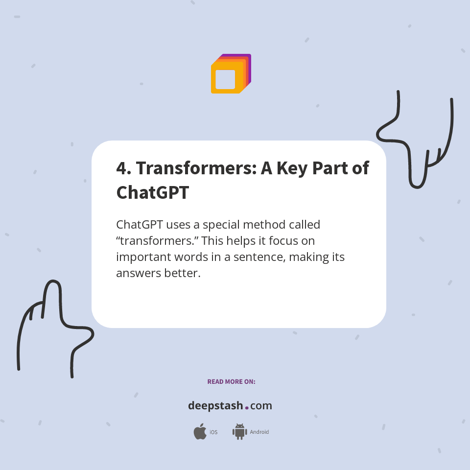 4. Transformers: A Key Part of ChatGPT - Deepstash