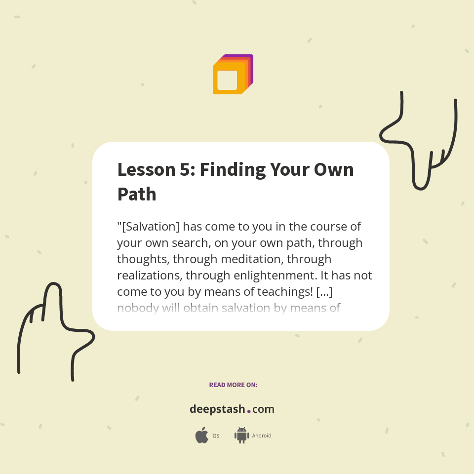 Lesson 5: Finding Your Own Path - Deepstash