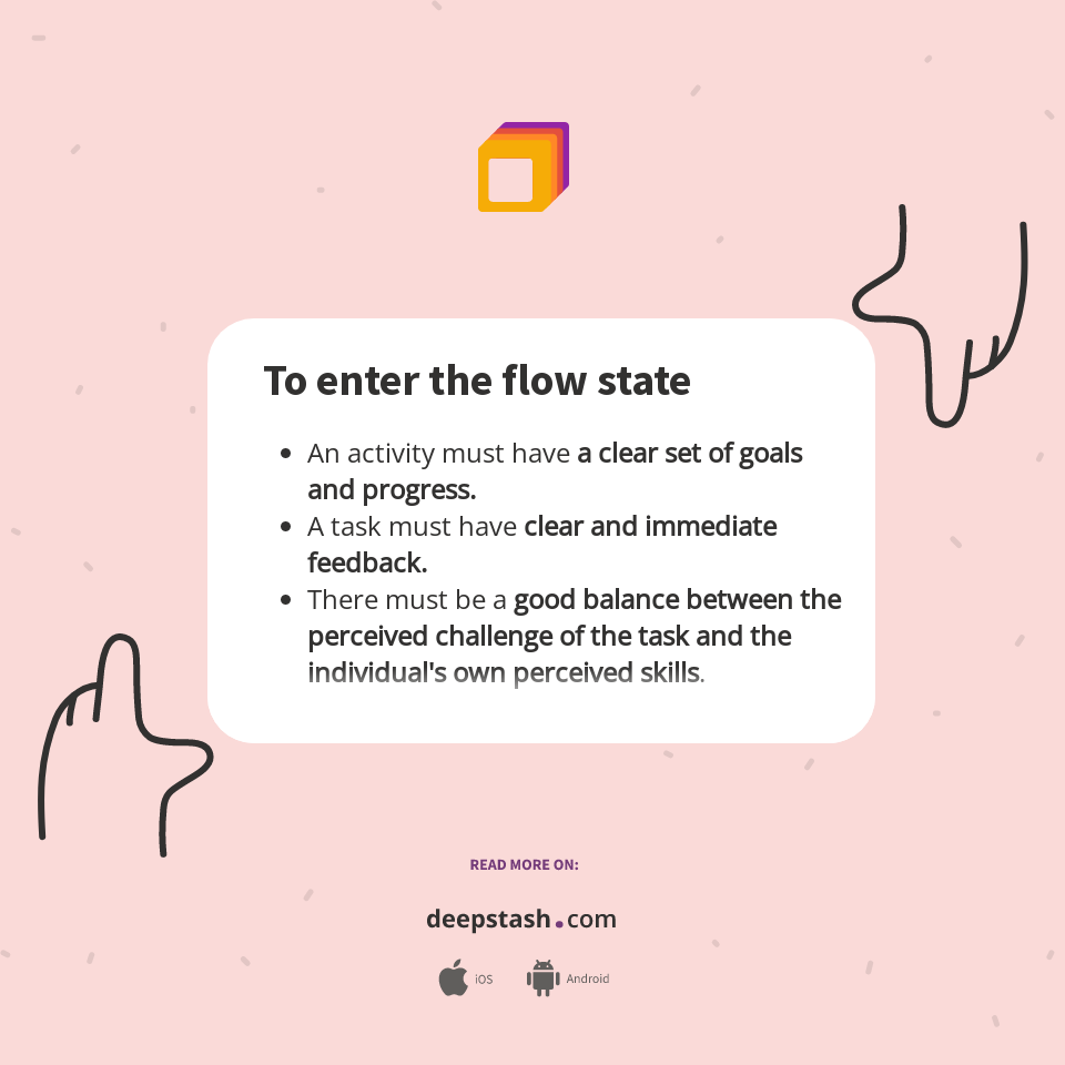 To enter the flow state - Deepstash
