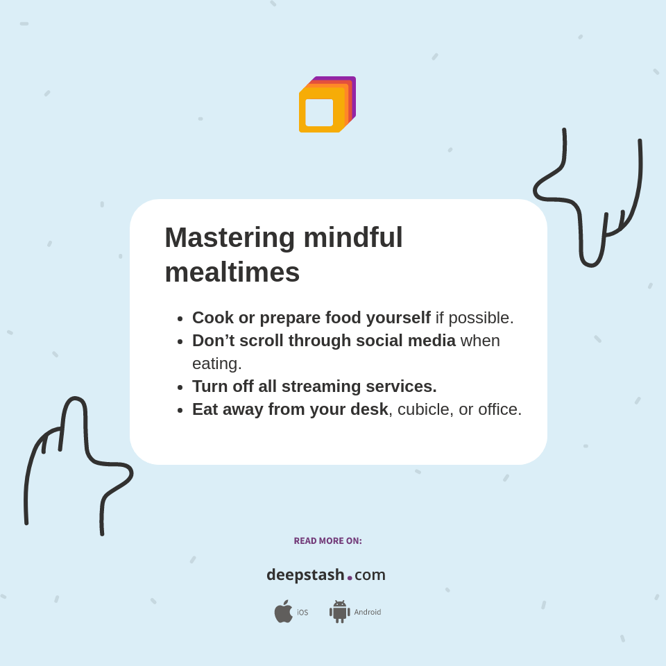 Mastering mindful mealtimes - Deepstash