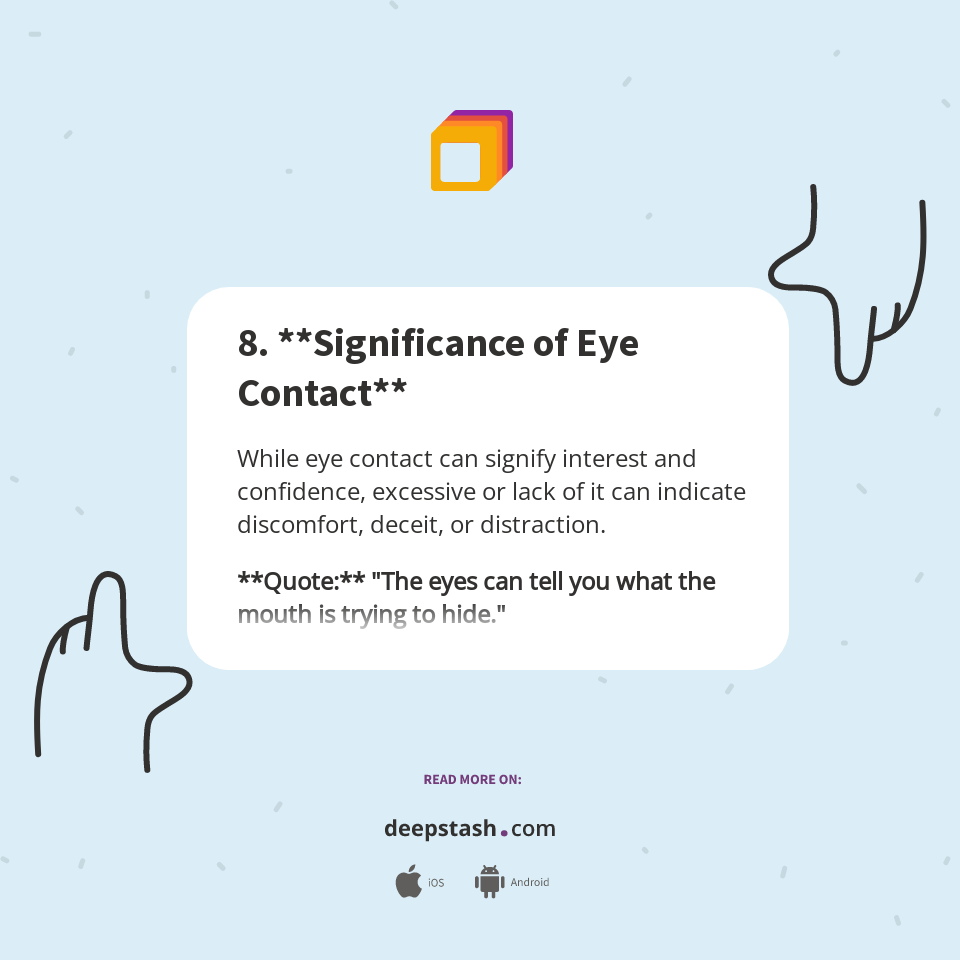 8. **Significance of Eye Contact** - Deepstash
