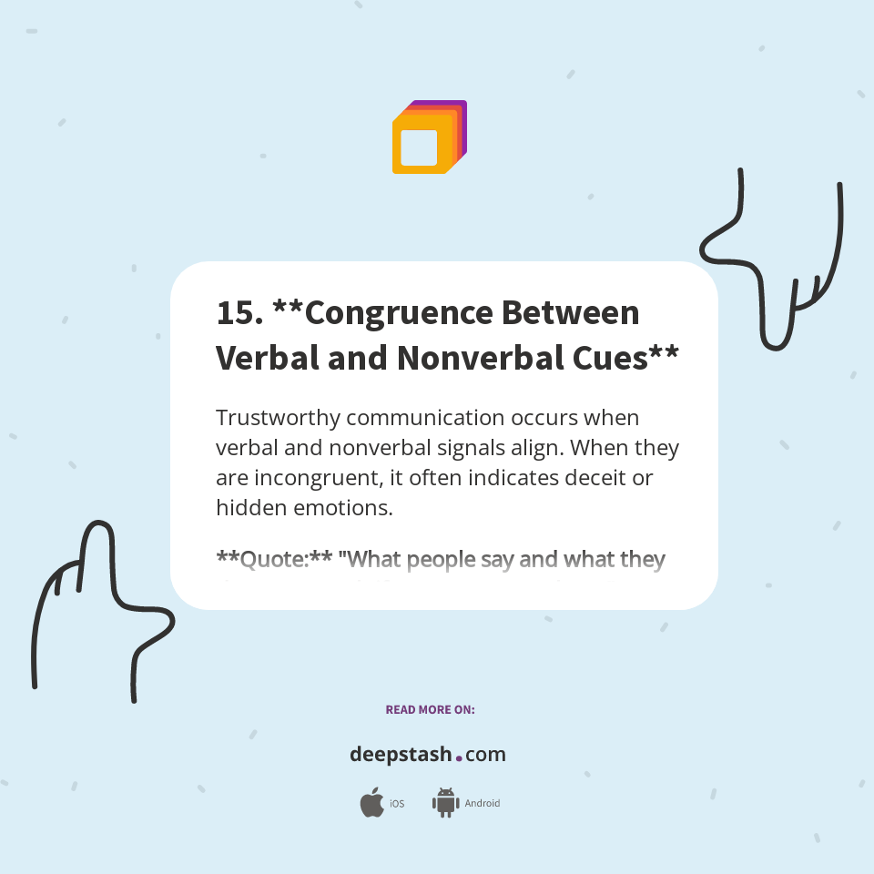 15. **Congruence Between Verbal and Nonverbal Cues** - Deepstash