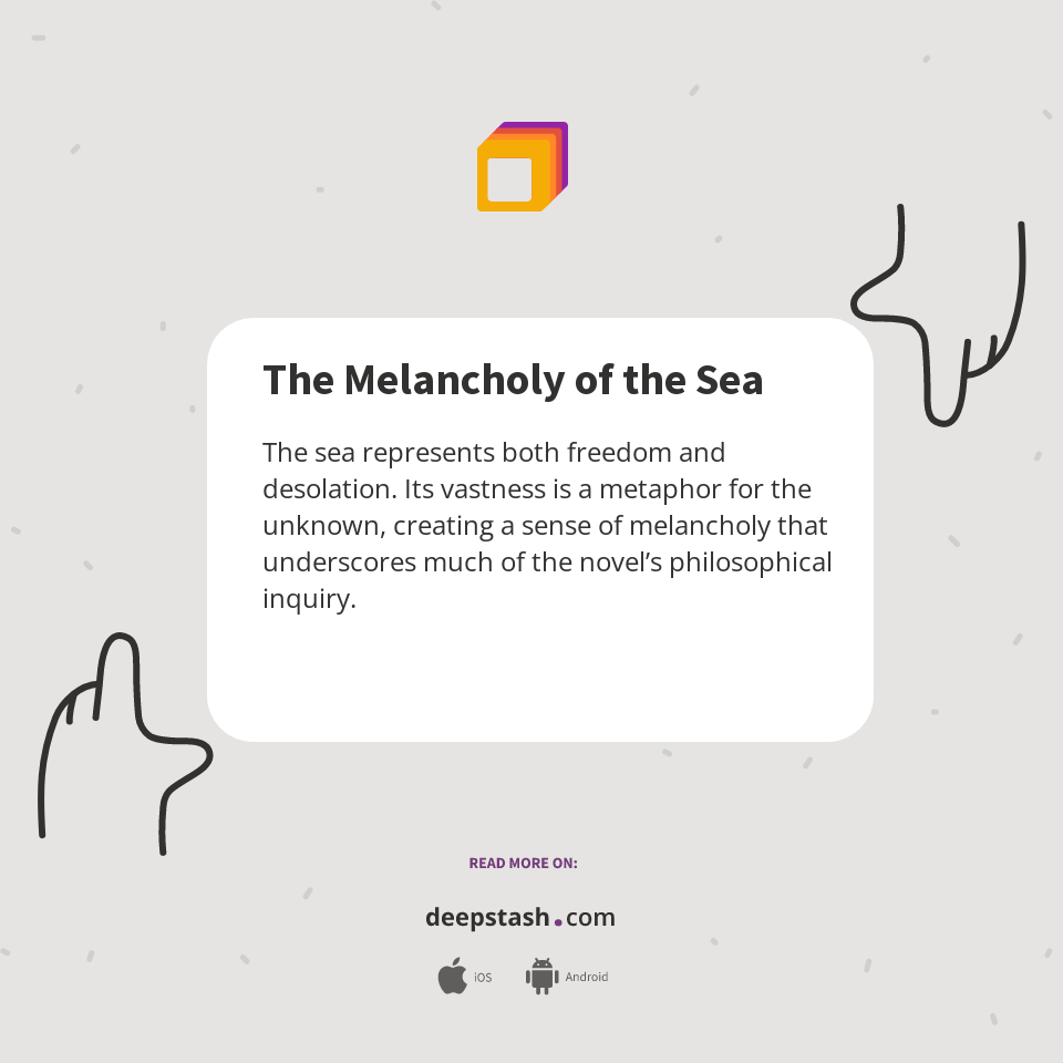 The Melancholy of the Sea - Deepstash