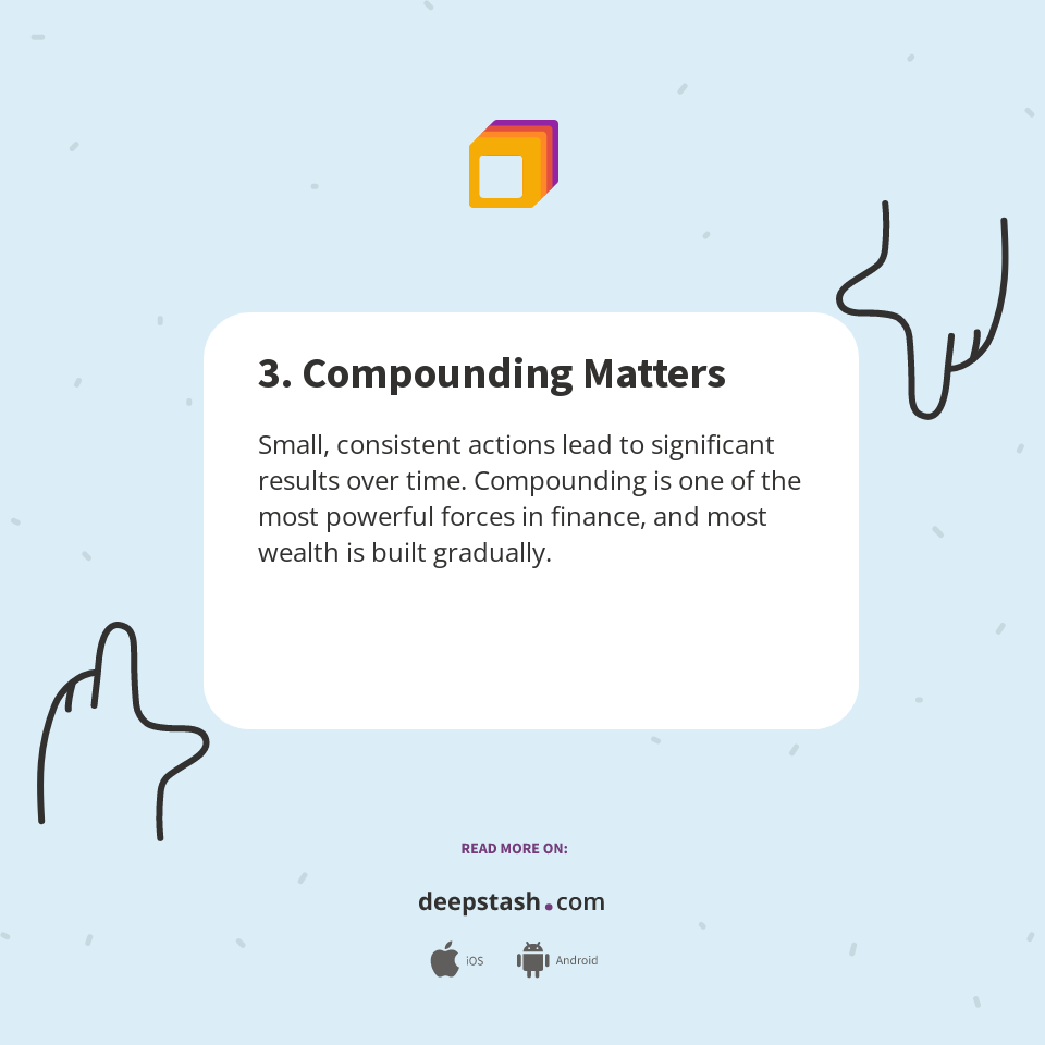 3. Compounding Matters - Deepstash