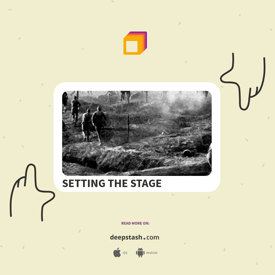 SETTING THE STAGE - Deepstash