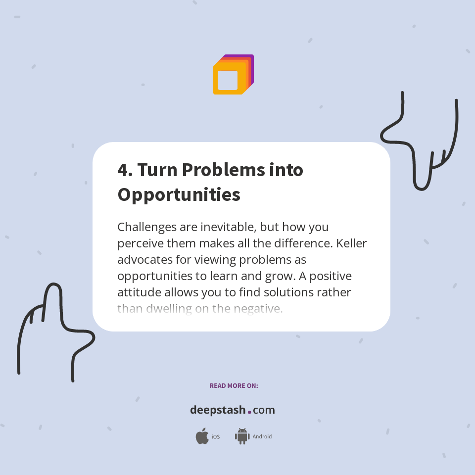 4. Turn Problems into Opportunities - Deepstash