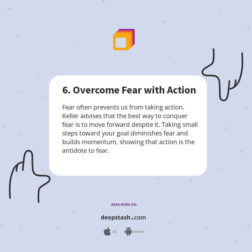 6. Overcome Fear with Action - Deepstash