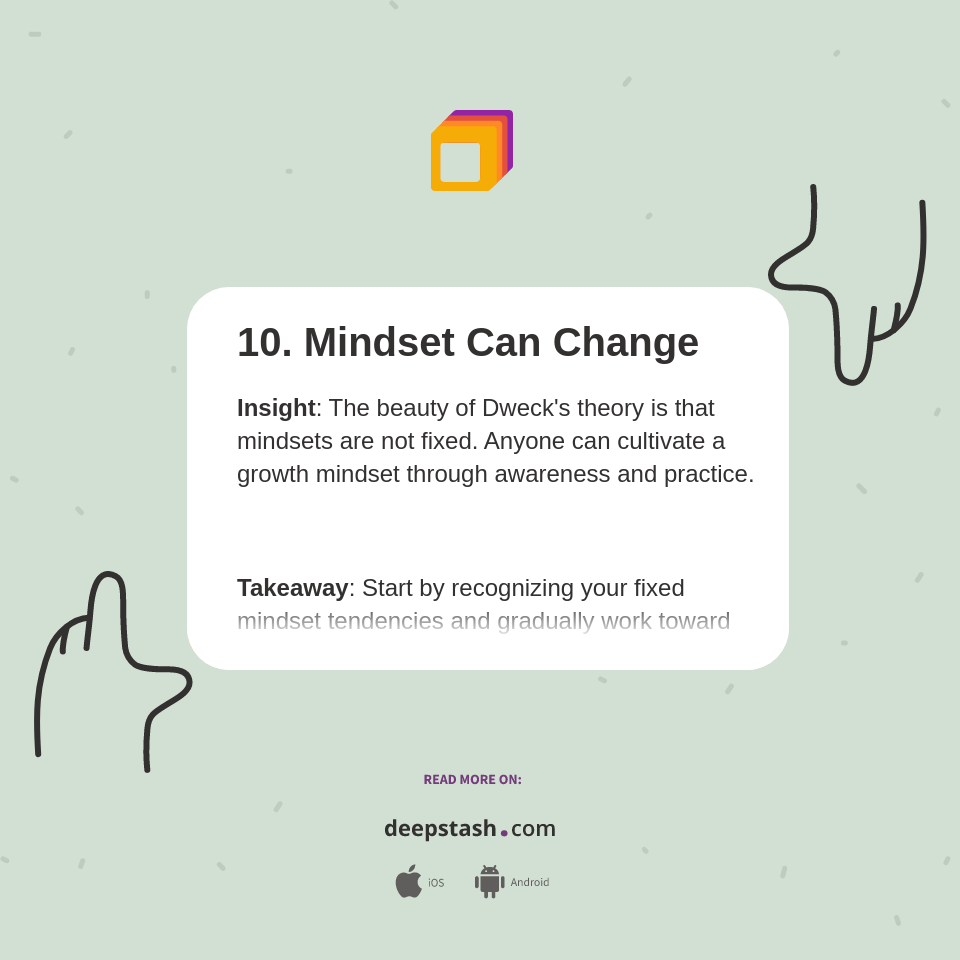 10. Mindset Can Change - Deepstash