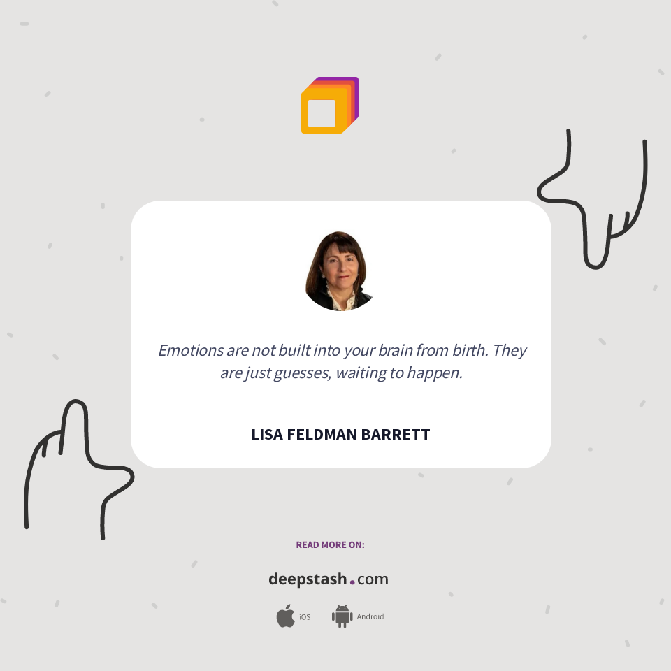 Quote by LISA FELDMAN BARRETT - Deepstash