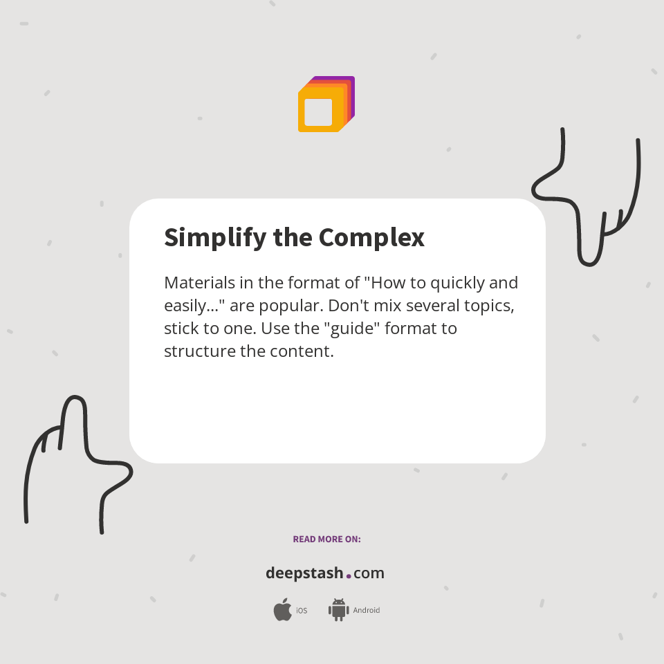 Simplify the Complex - Deepstash