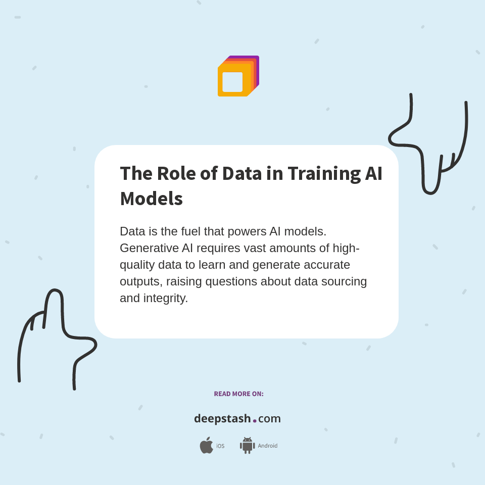 The Role of Data in Training AI Models - Deepstash