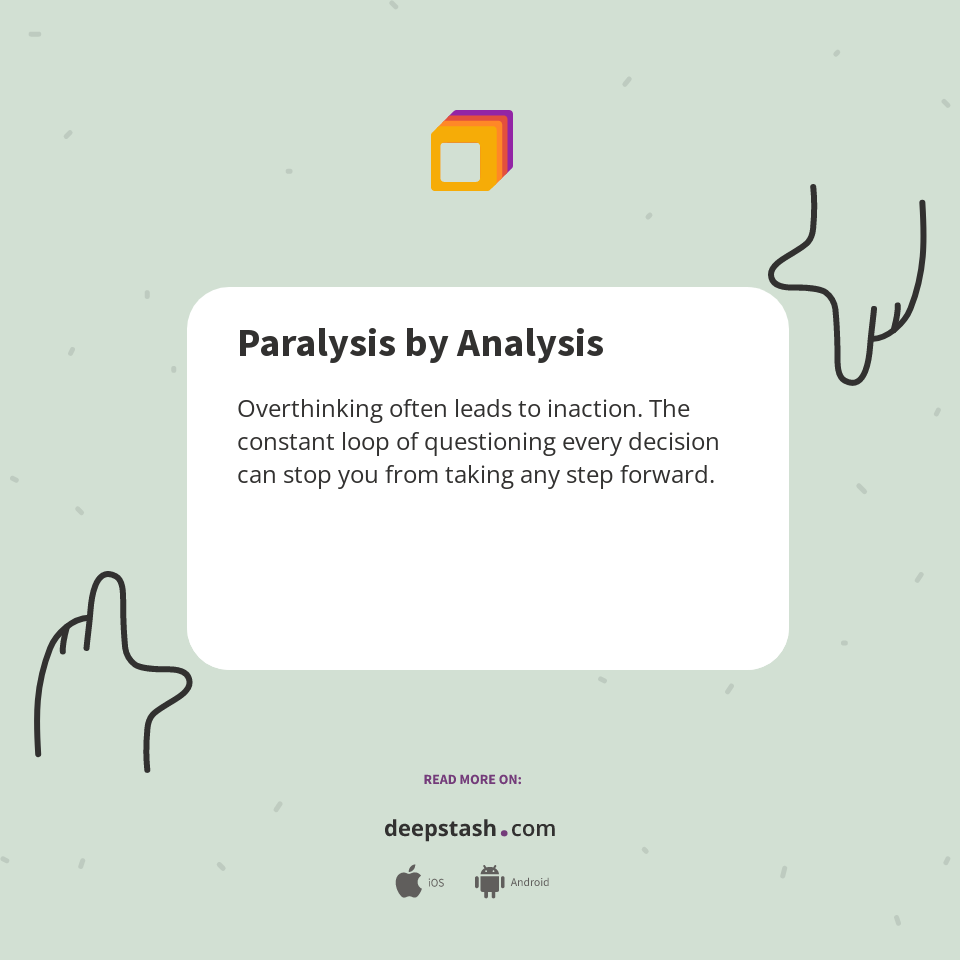 Paralysis by Analysis - Deepstash