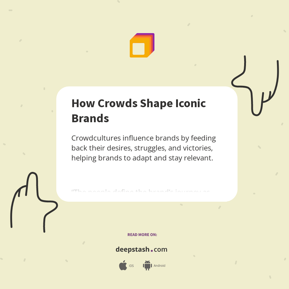 How Crowds Shape Iconic Brands - Deepstash