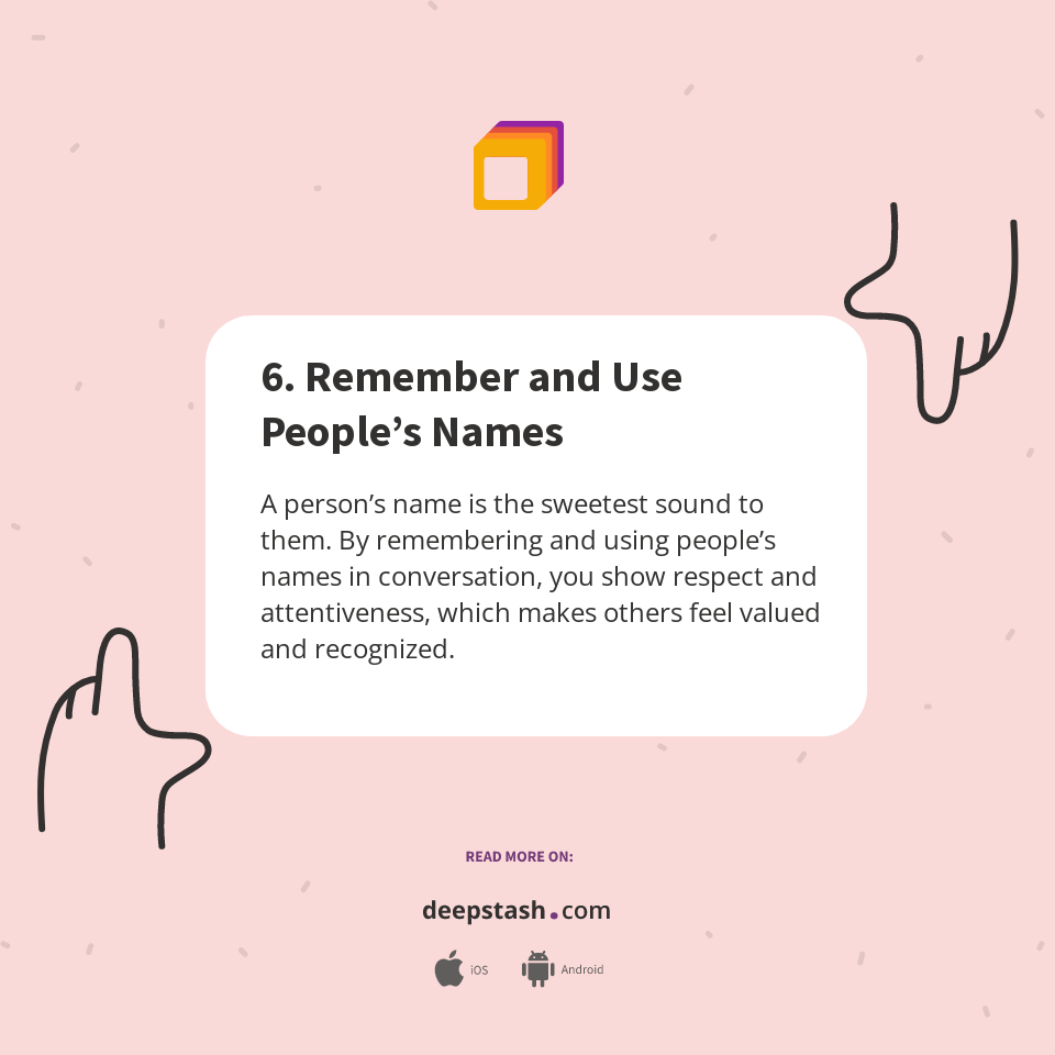 6. Remember and Use People’s Names - Deepstash