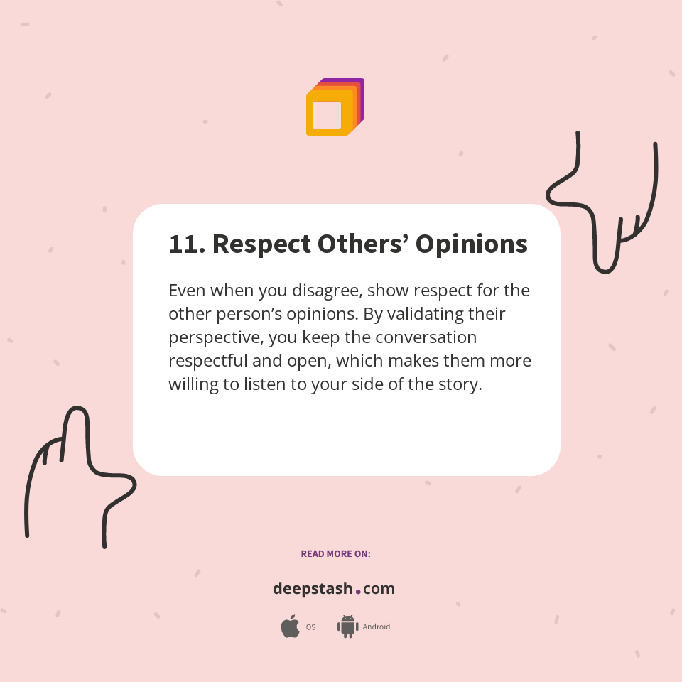 11. Respect Others’ Opinions - Deepstash