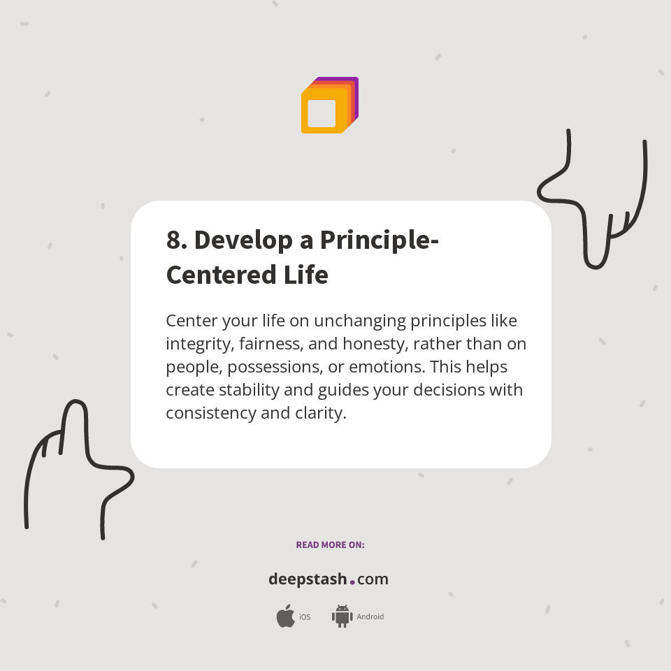 8. Develop a Principle-Centered Life - Deepstash