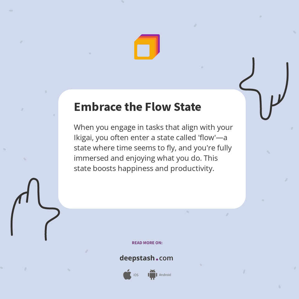 Embrace the Flow State - Deepstash