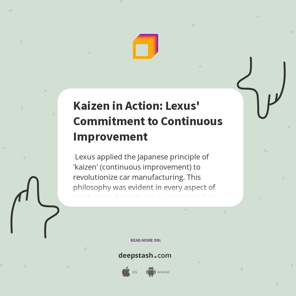 Kaizen in Action: Lexus' Commitment to Continuous Improvement - Deepstash