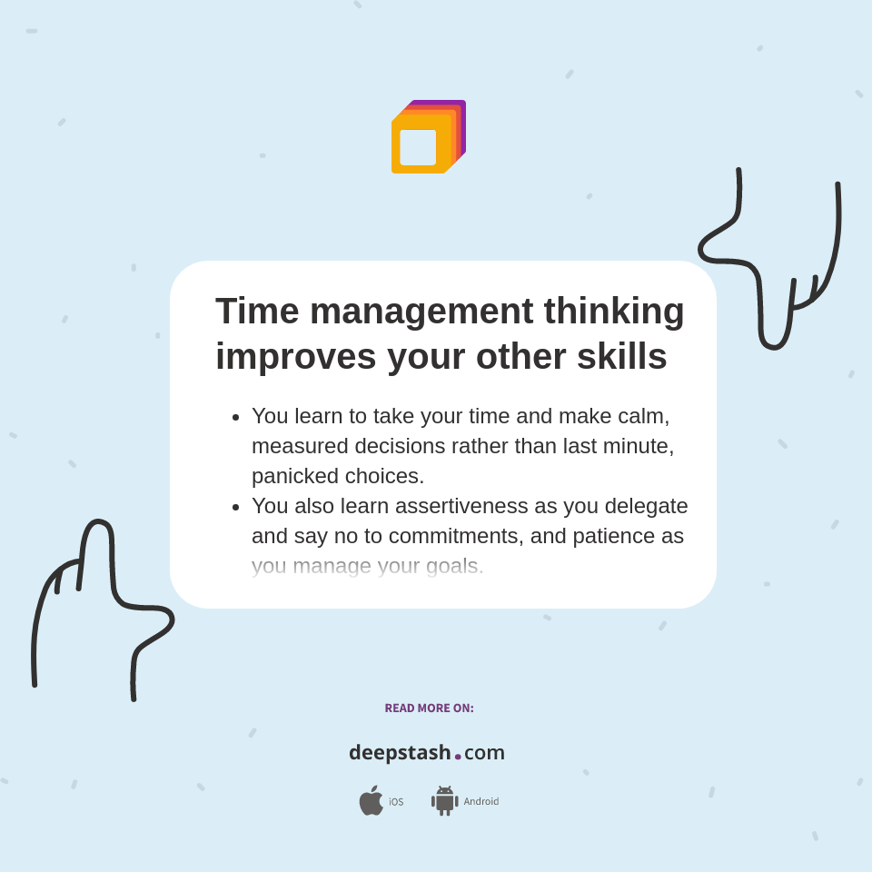 Time management thinking improves your other skills - Deepstash