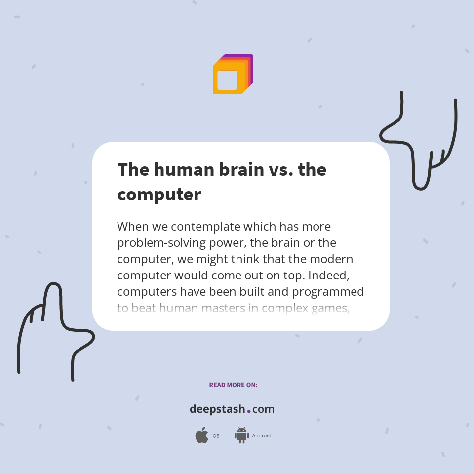 The human brain vs. the computer - Deepstash