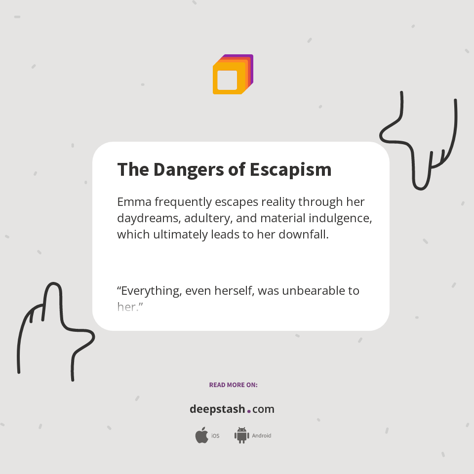 The Dangers of Escapism - Deepstash