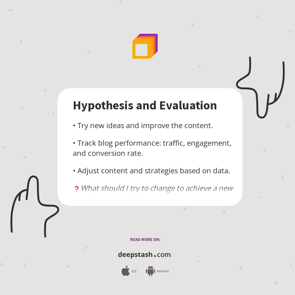 Hypothesis and Evaluation - Deepstash