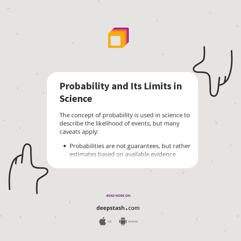 Probability and Its Limits in Science - Deepstash