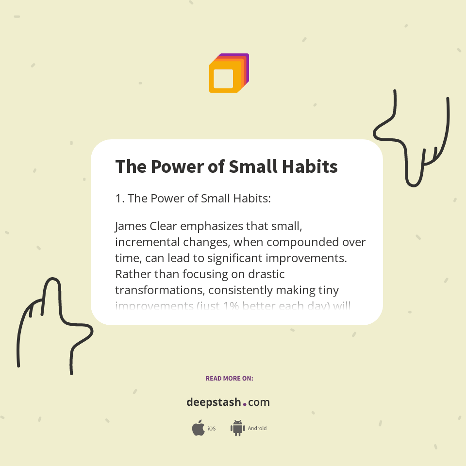 The Power of Small Habits - Deepstash