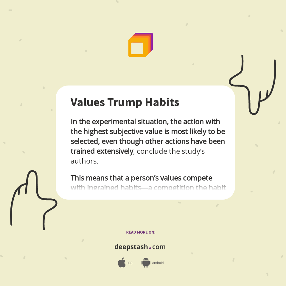 Values Trump Habits - Deepstash