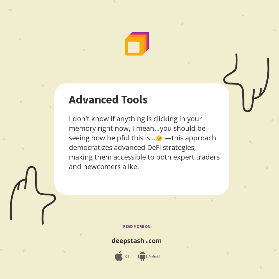 Advanced Tools - Deepstash