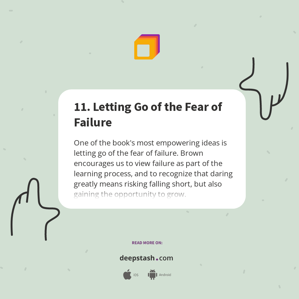 11. Letting Go of the Fear of Failure - Deepstash