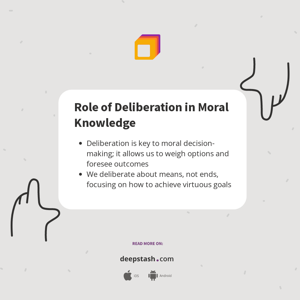 Role of Deliberation in Moral Knowledge - Deepstash