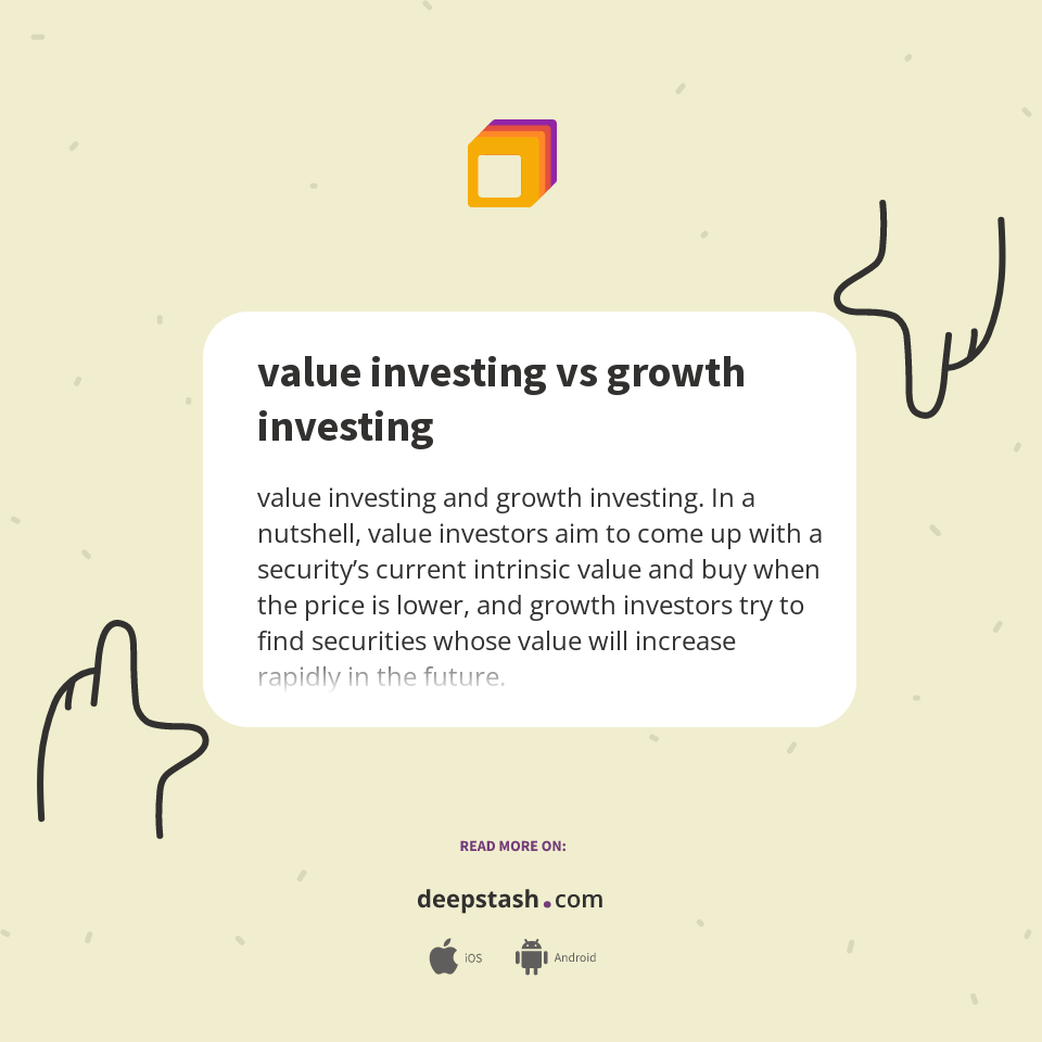 value investing vs growth investing - Deepstash
