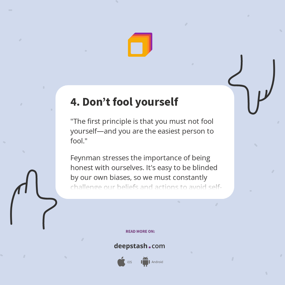 4. Don’t fool yourself - Deepstash