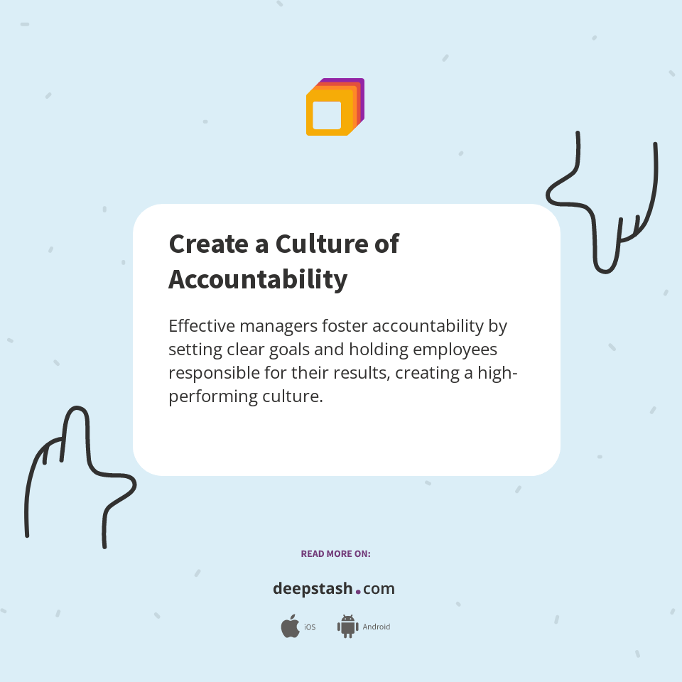 Create a Culture of Accountability - Deepstash