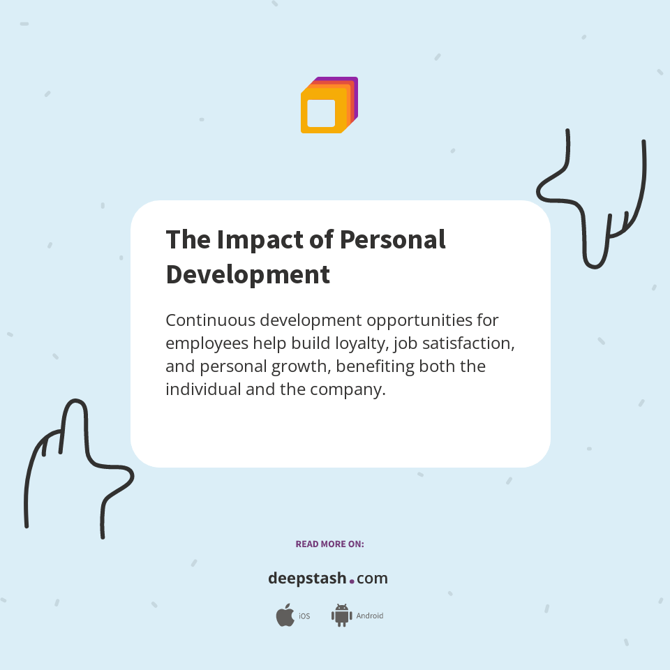 The Impact of Personal Development - Deepstash