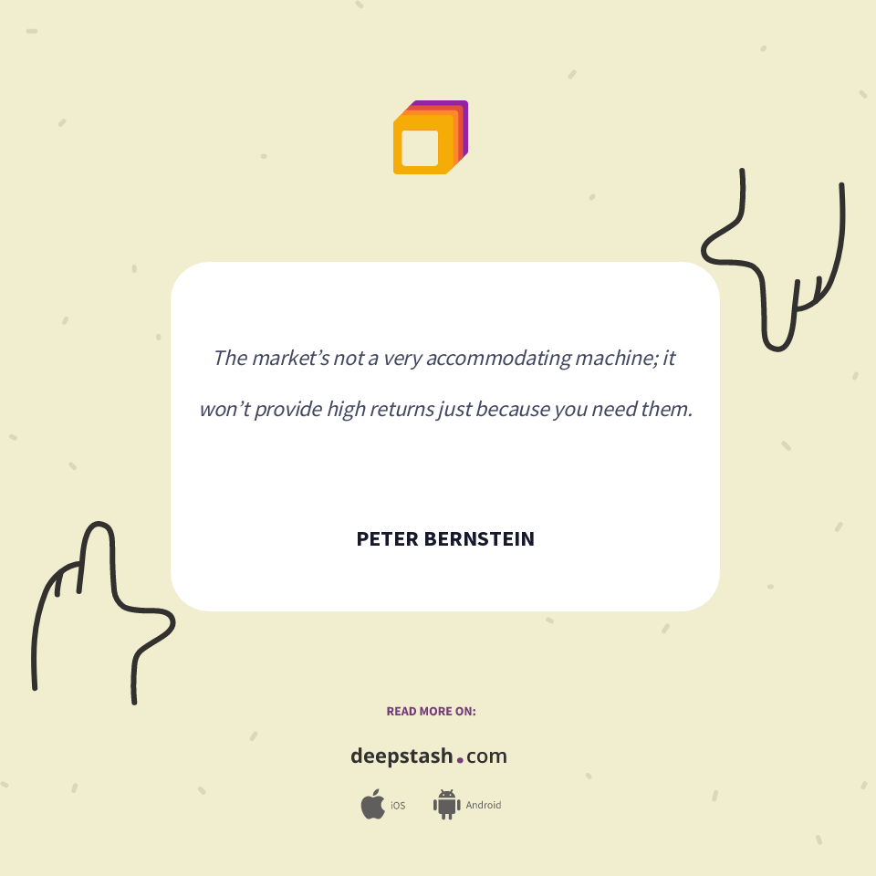 Quote by PETER BERNSTEIN - Deepstash