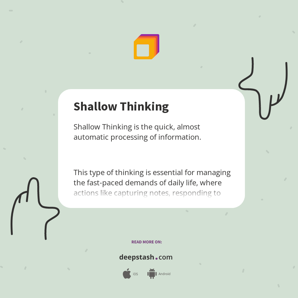 Shallow Thinking - Deepstash