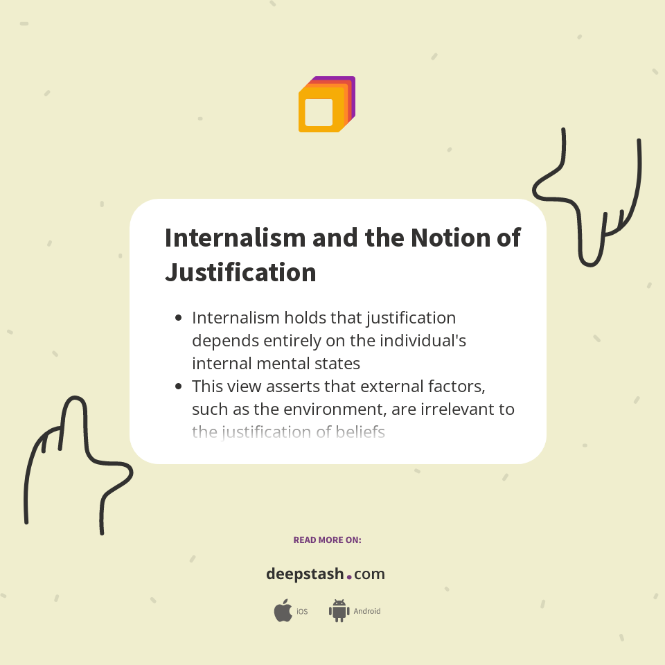 Internalism and the Notion of Justification - Deepstash