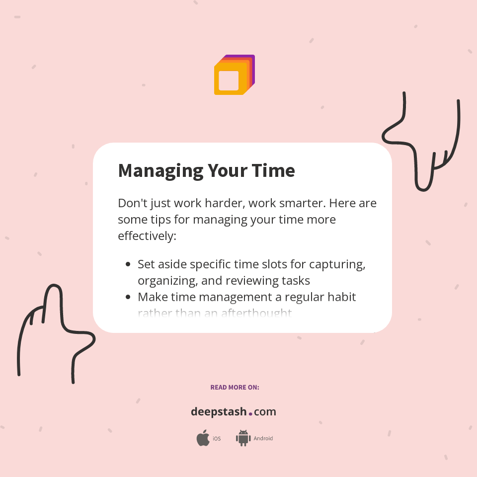 Managing Your Time - Deepstash