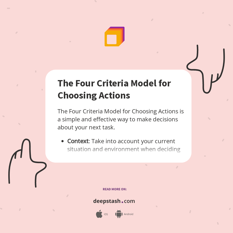 The Four Criteria Model for Choosing Actions - Deepstash
