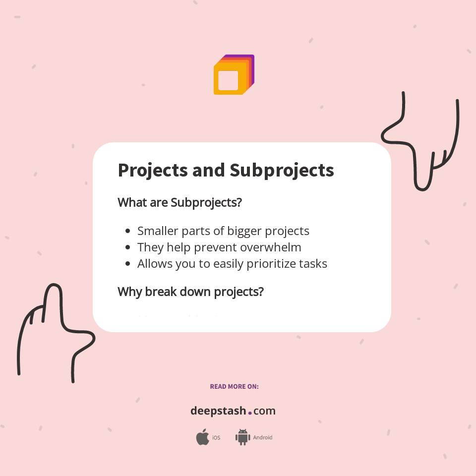 Projects and Subprojects - Deepstash