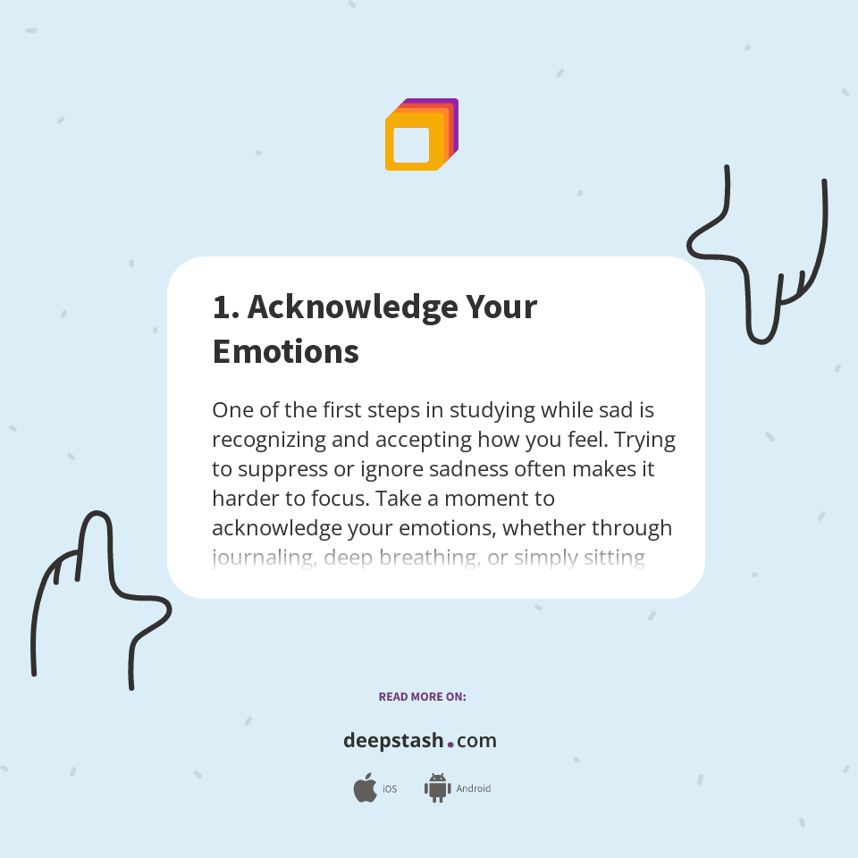 1. Acknowledge Your Emotions - Deepstash