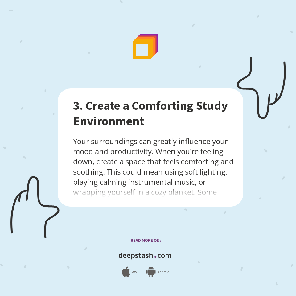 3. Create a Comforting Study Environment - Deepstash