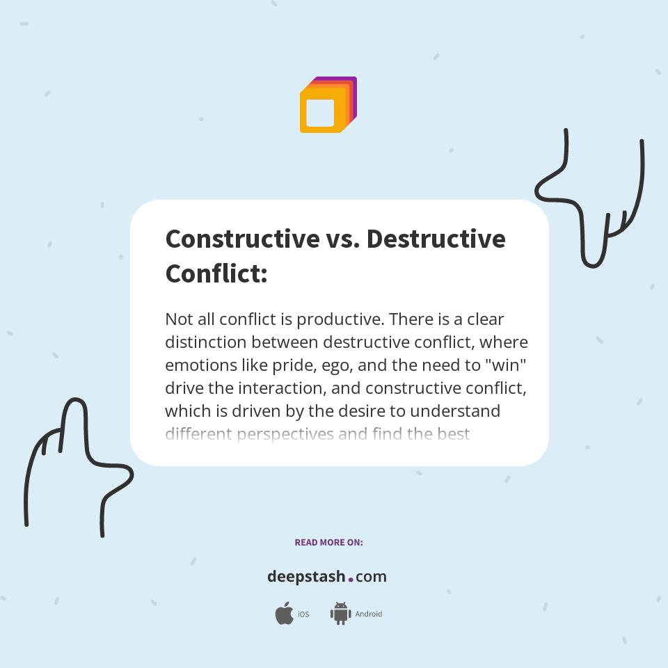 Constructive vs. Destructive Conflict: - Deepstash