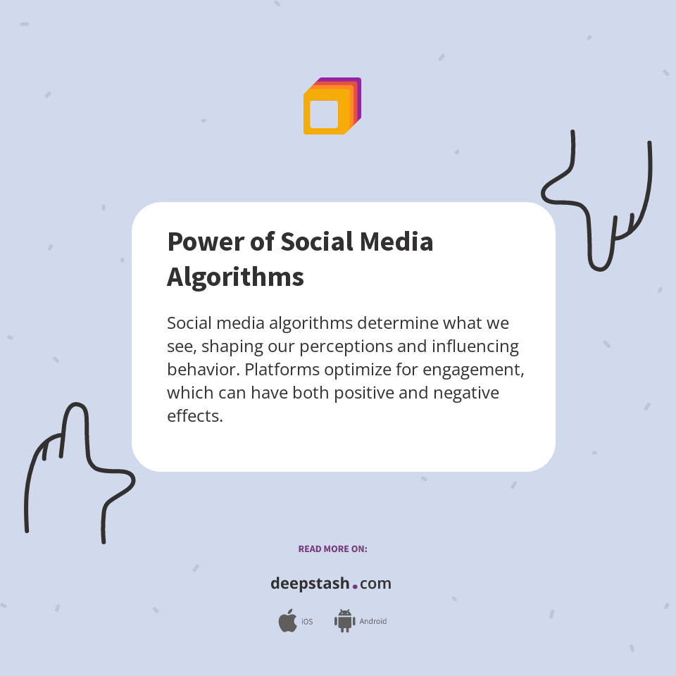 Power of Social Media Algorithms - Deepstash
