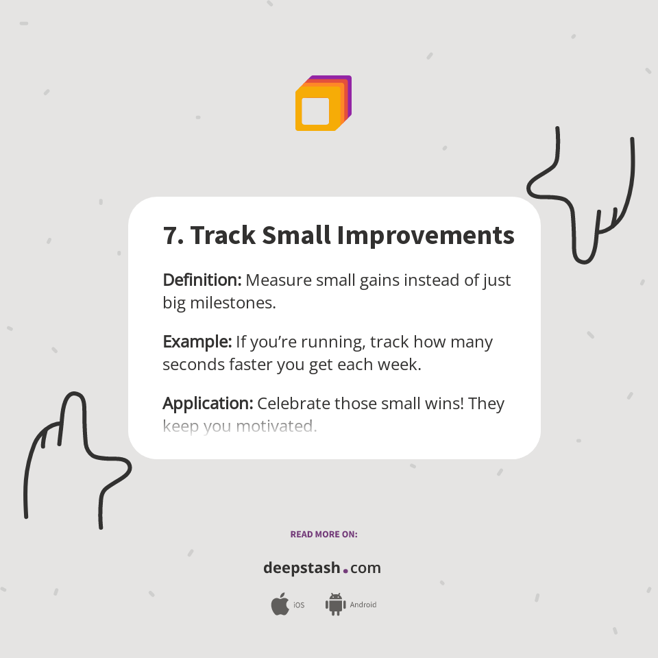 7. Track Small Improvements - Deepstash