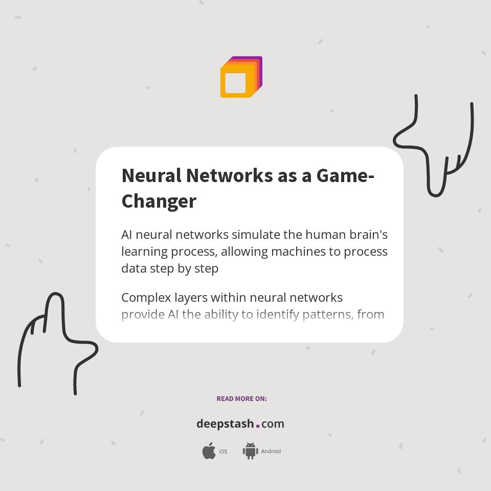 Neural Networks as a Game-Changer - Deepstash