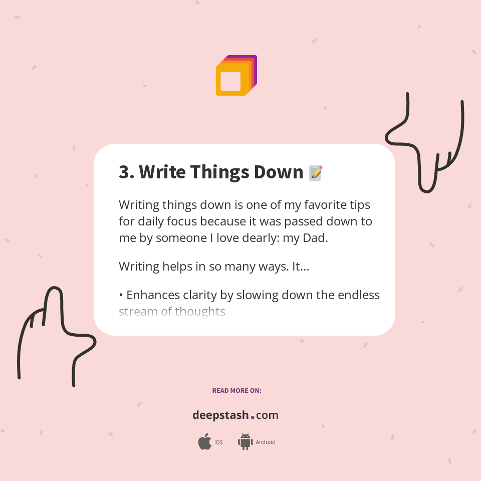 3. Write Things Down 📝 - Deepstash