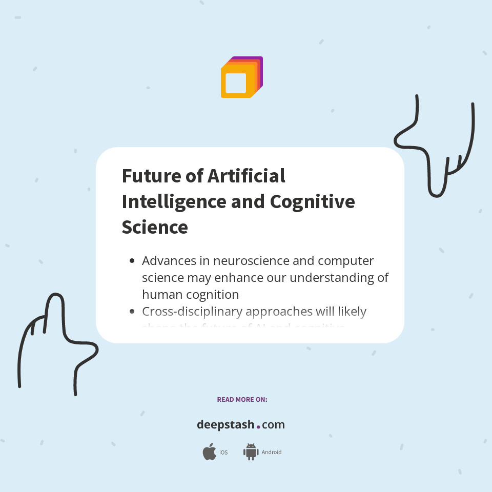Future of Artificial Intelligence and Cognitive Science - Deepstash